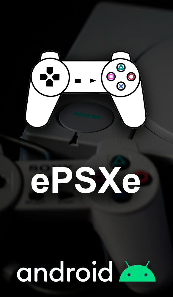 ePSXe Android arm64 - Эмулятор PS1 » PSPX2 - игры PlayStation для ...